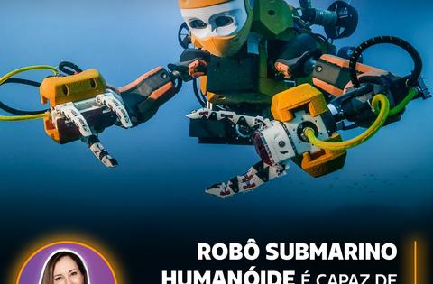 Robô submarino humanoide é capaz de reproduzir a sensação do toque ...